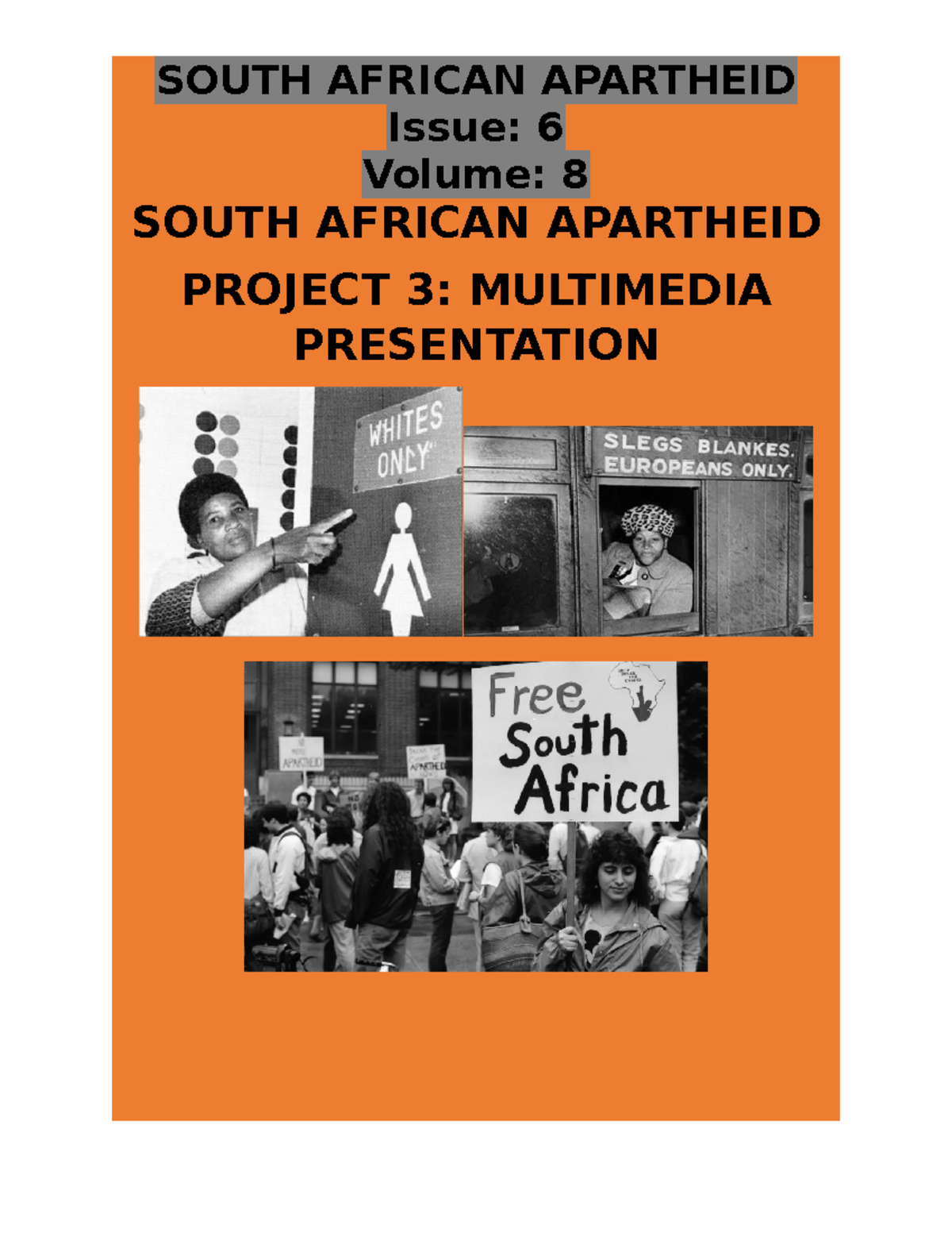 Apartheid Final - gehyqw4 - Issue: 6 Volume: 8 SOUTH AFRICAN APARTHEID ...