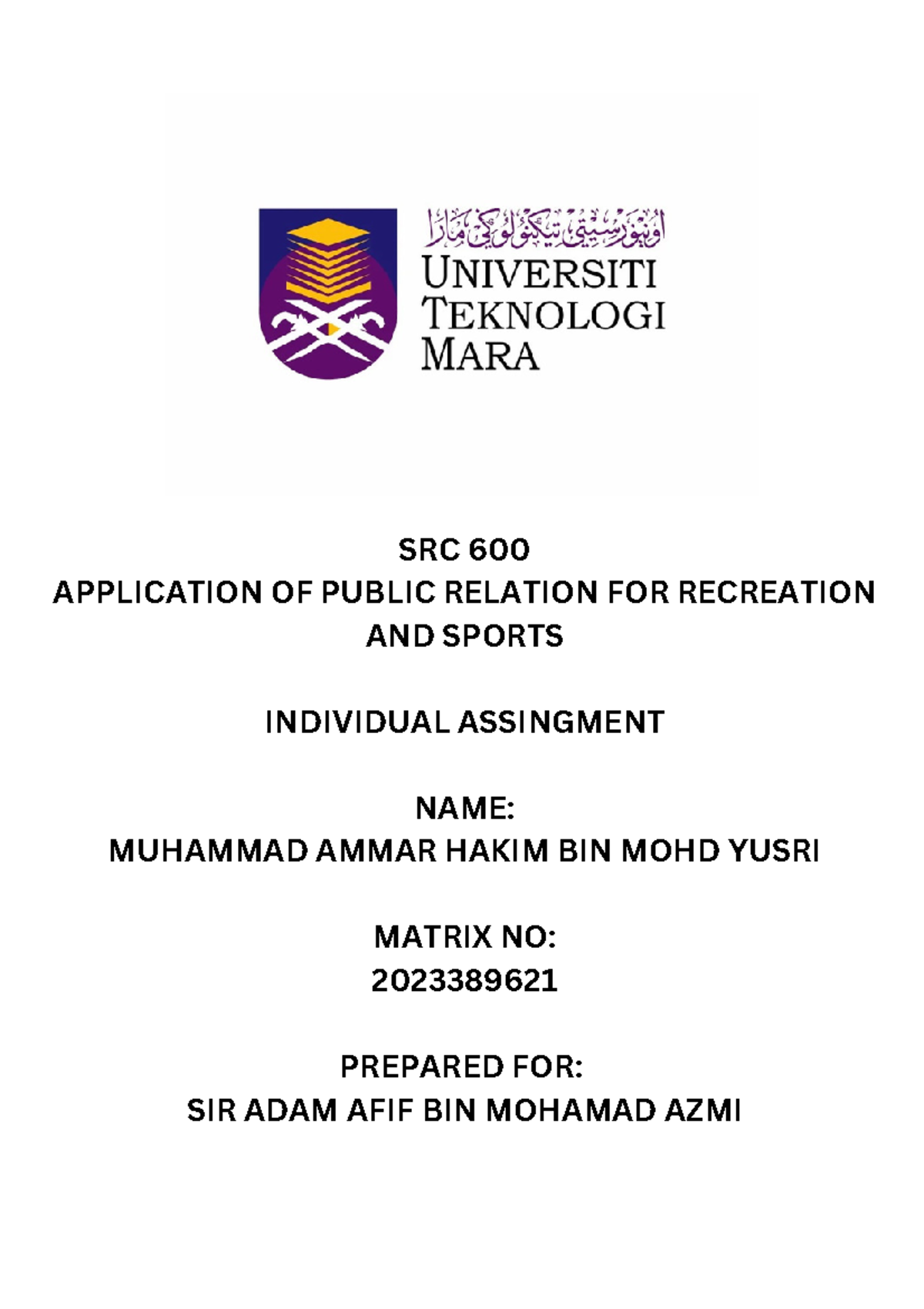 Individual Assignment SRC 600 - SRC 600 APPLICATION OF PUBLIC RELATION ...