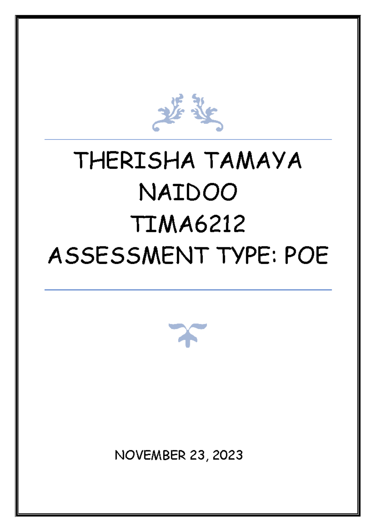 TIMA6212 POE - POE - THERISHA TAMAYA NAIDOO TIMA ASSESSMENT TYPE: POE ...