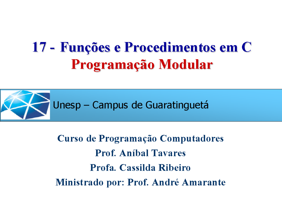 17 - Funções e Procedimentos em C Programação Modular - Unesp – Campus ...