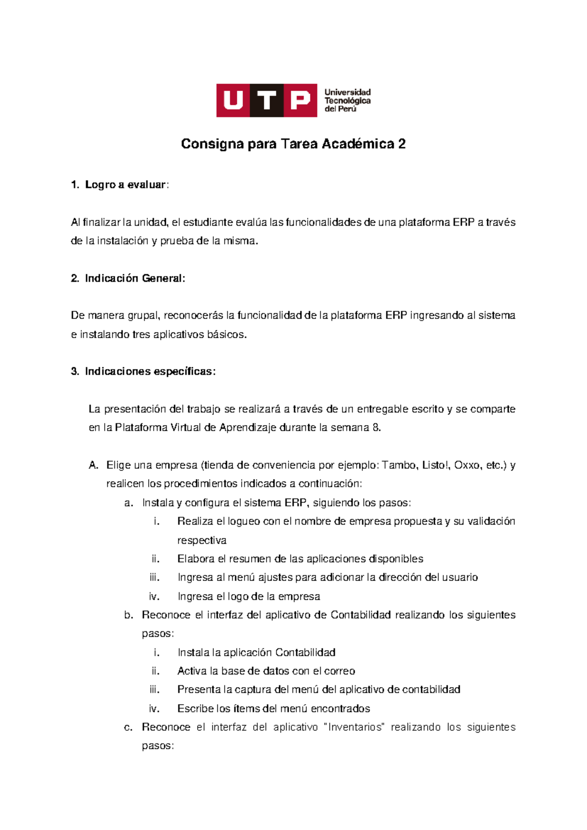 TA2 Indicacione - uni - Consigna para Tarea Académica 2 1. Logro a evaluar: Al finalizar la ...