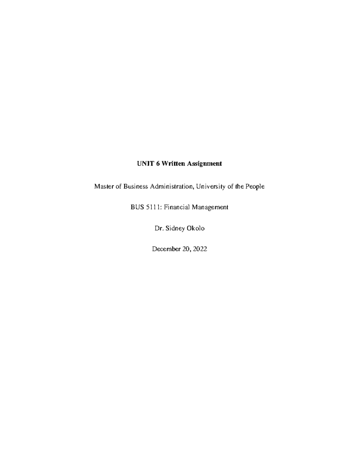 Written Assignment 6-2 - UNIT 6 Written Assignment Master of Business Administration, University ...