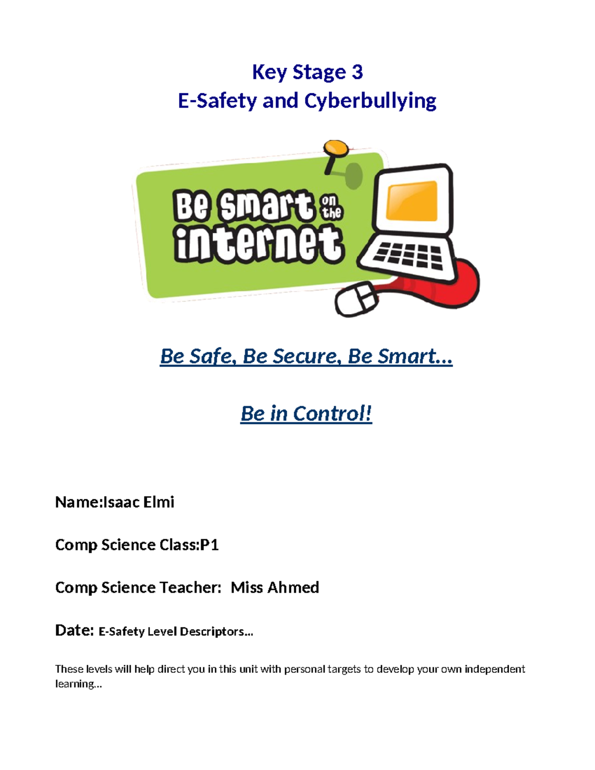 Finished e-safety work - Key Stage 3 E-Safety and Cyberbullying Be Safe ...