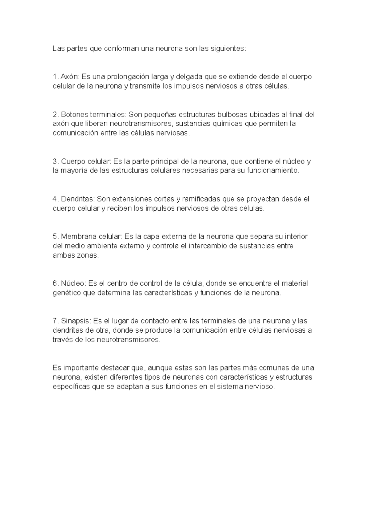Las partes que conforman una neurona son las siguientes - Botones ...