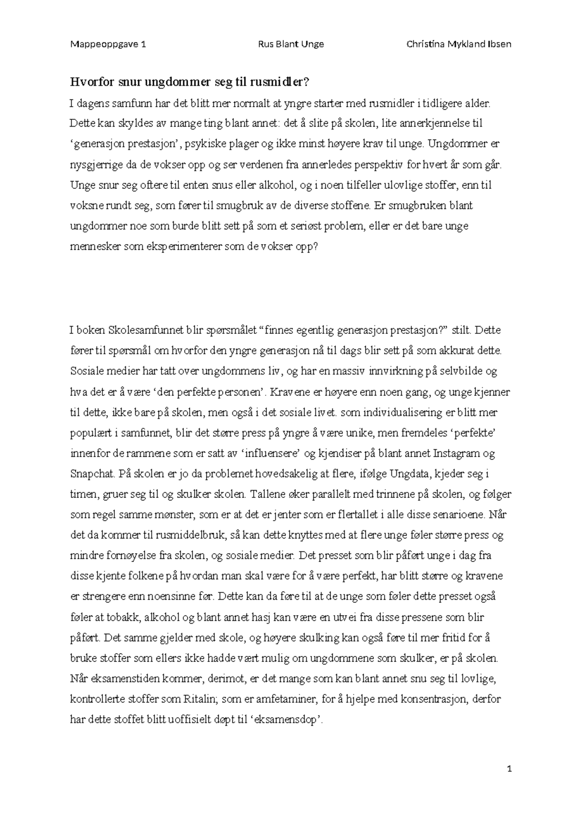 Mappeoppgave 1 Tilhørighet og Utenforskap H19 - Hvorfor snur ungdommer seg til rusmidler? I ...