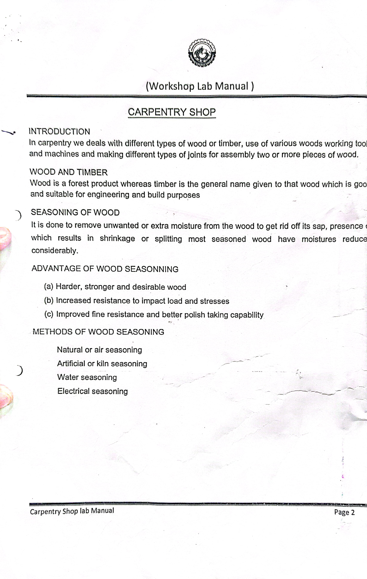 Carpentry Workshop, PME 201 - (Workshop Lab Manual ) CARPENTRY SHOP INTRODUCTION In carpentry we ...