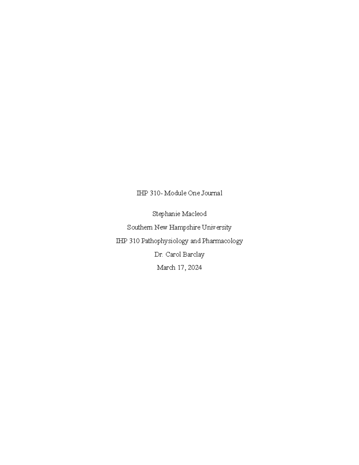 IHP 310 Module Two Case Study- Stephanie Macleod 031724 - IHP 310- Module One Journal Stephanie ...