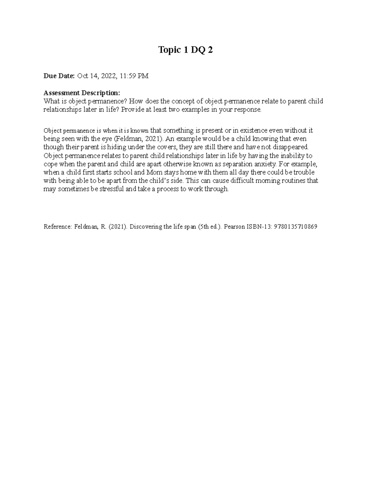 Topic 1 DQ 2 - Topic 1 DQ 2 Due Date: Oct 14, 2022, 11:59 PM Assessment ...