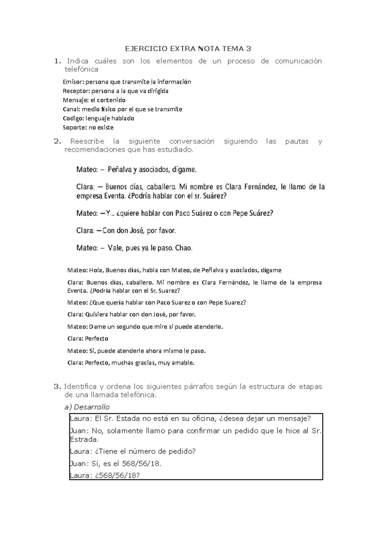 Ejercicio Extra NOTA TEMA 3 - EJERCICIO EXTRA NOTA TEMA 3 Indica cuáles son los elementos de un ...