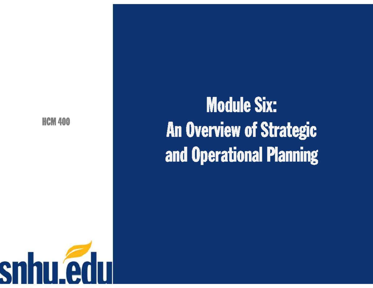 Module Six Powerpoint - Overview of Strategic and Operational Planning ...