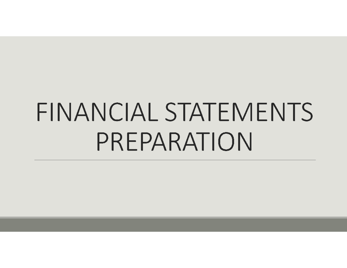 Financial-Statements-Preparation-2022Feb12 - FINANCIAL STATEMENTS ...