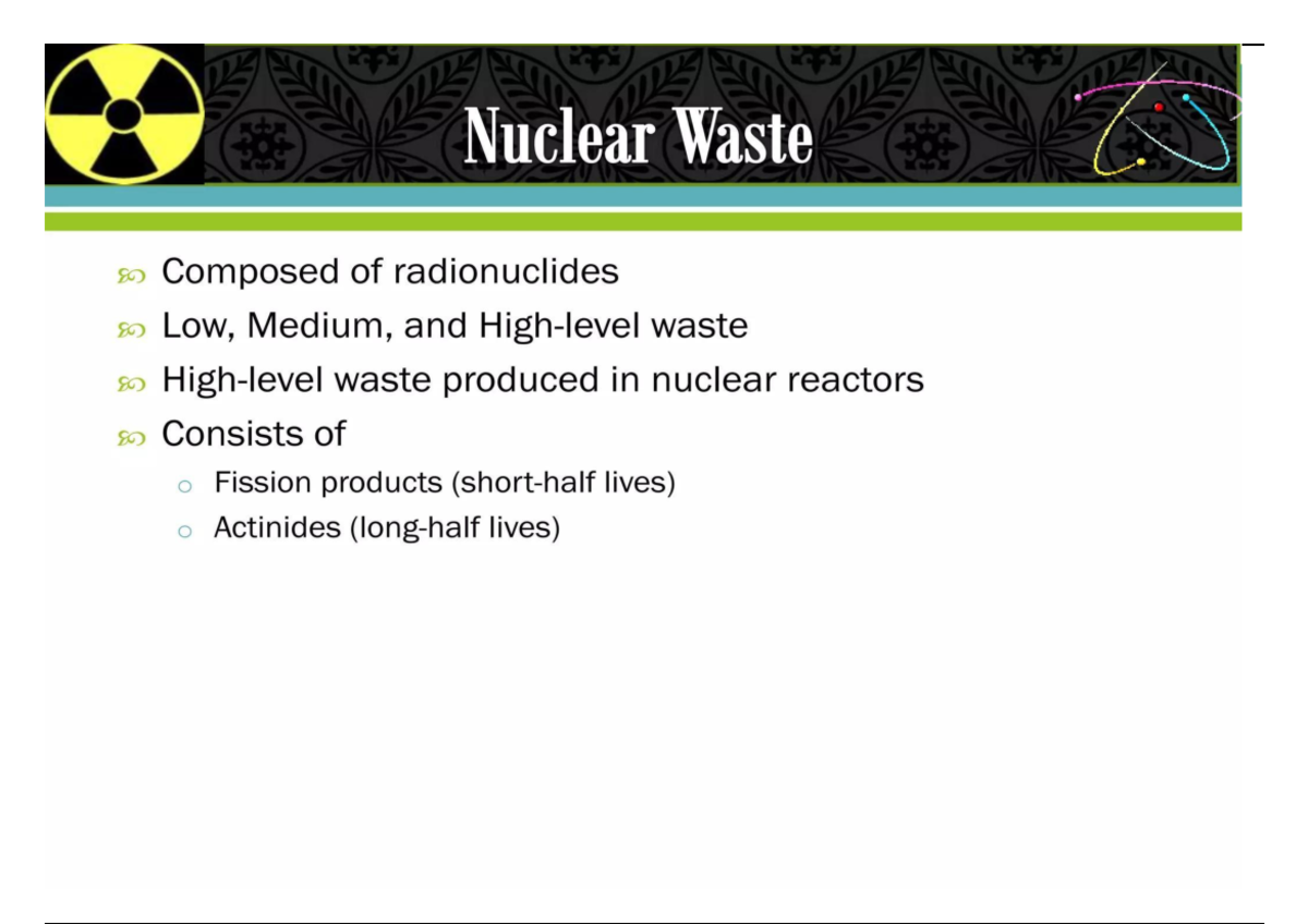 Radioactive waste - Nuclear Waste Composed of radionuclides Low, Medium ...