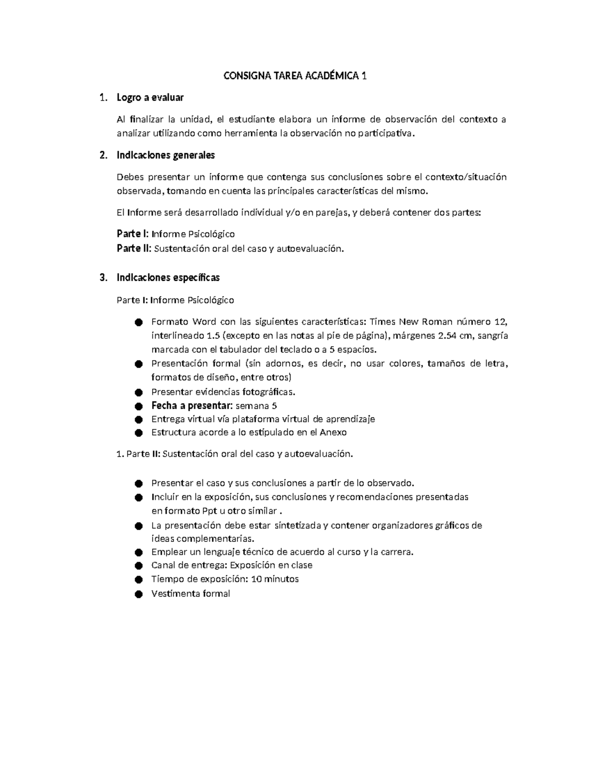 Tareaacademica 1 - CONSIGNA TAREA ACADÉMICA 1 1. Logro a evaluar Al finalizar la unidad, el ...