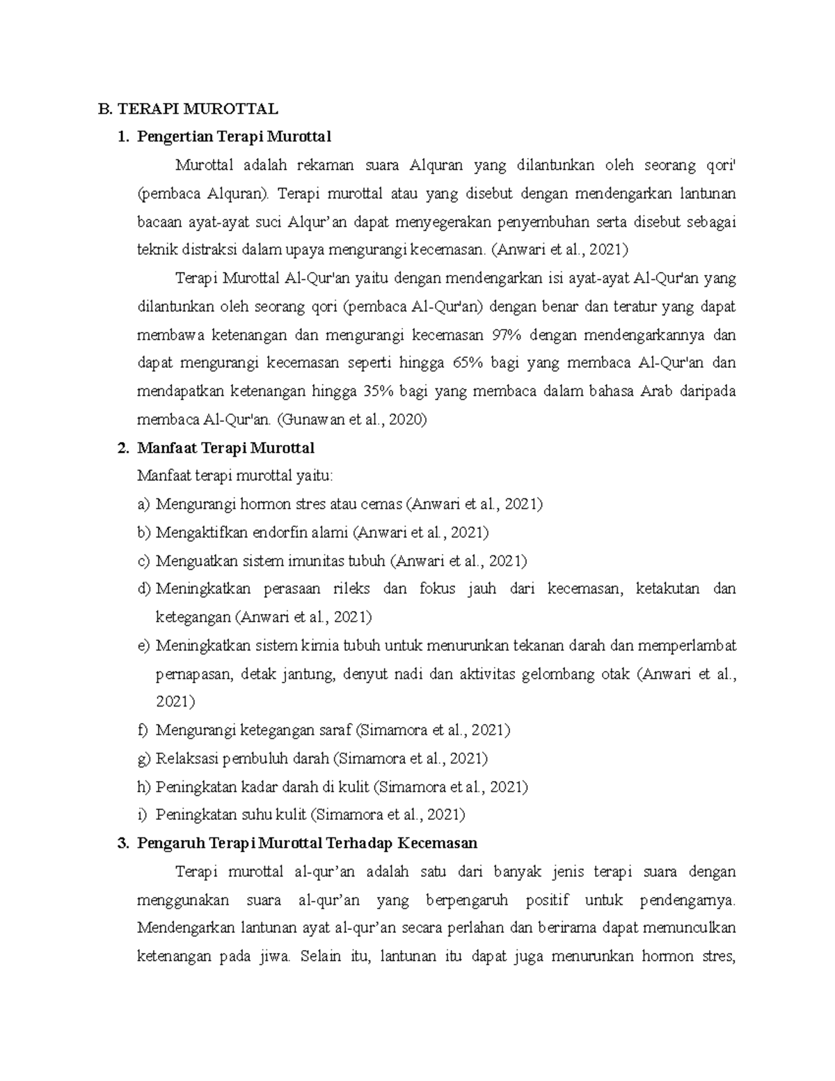 Terapi Murottal - B. TERAPI MUROTTAL Pengertian Terapi Murottal Murottal adalah rekaman suara ...