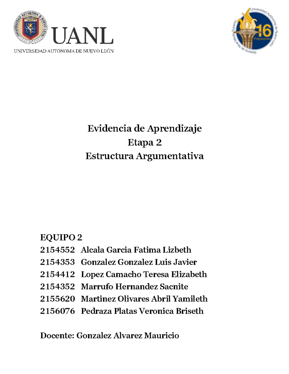 Equipo 2 EV2 Logic - Evidencia de Aprendizaje Etapa 2 Estructura Argumentativa EQUIPO 2 2154552 ...