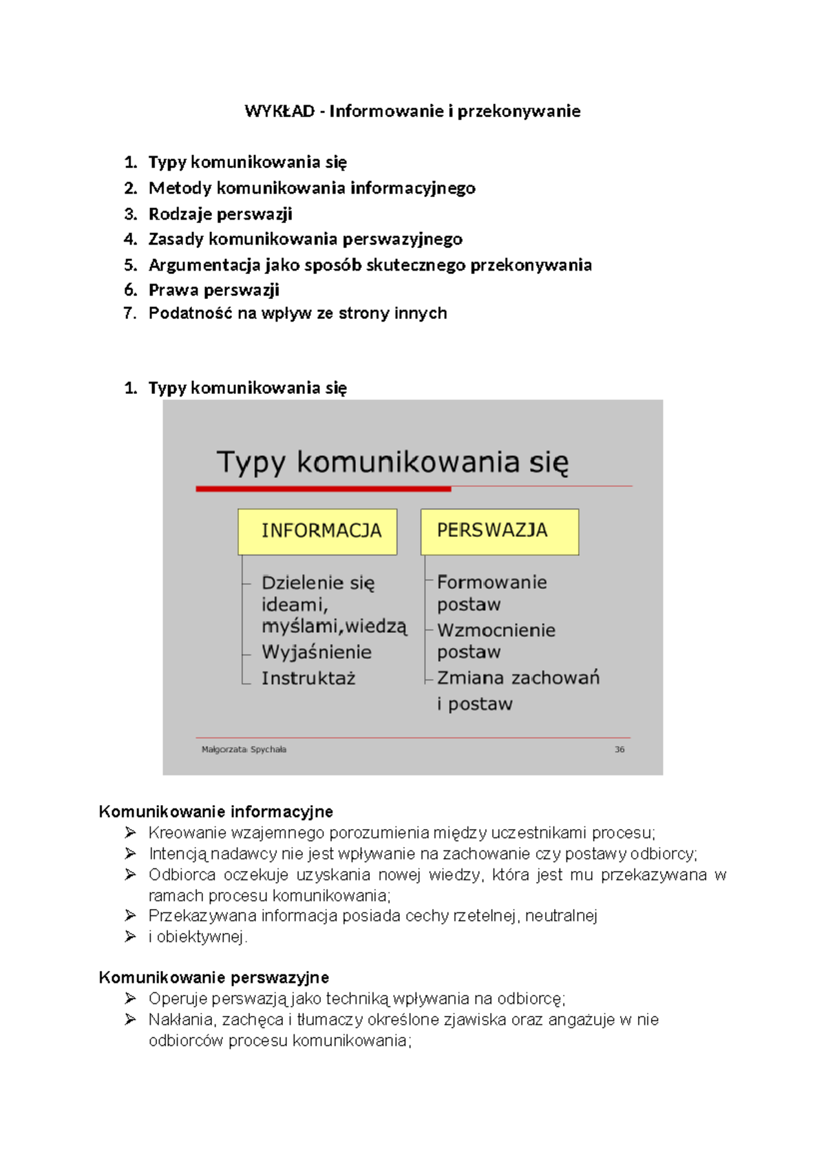 Perswazja - abc - WYKŁAD - Informowanie i przekonywanie 1. Typy komunikowania się 2. Metody ...