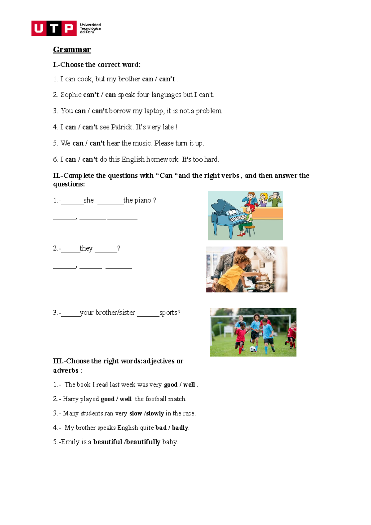 Grammar Exercises WITH CAN - Grammar I.-Choose the correct word: I can ...