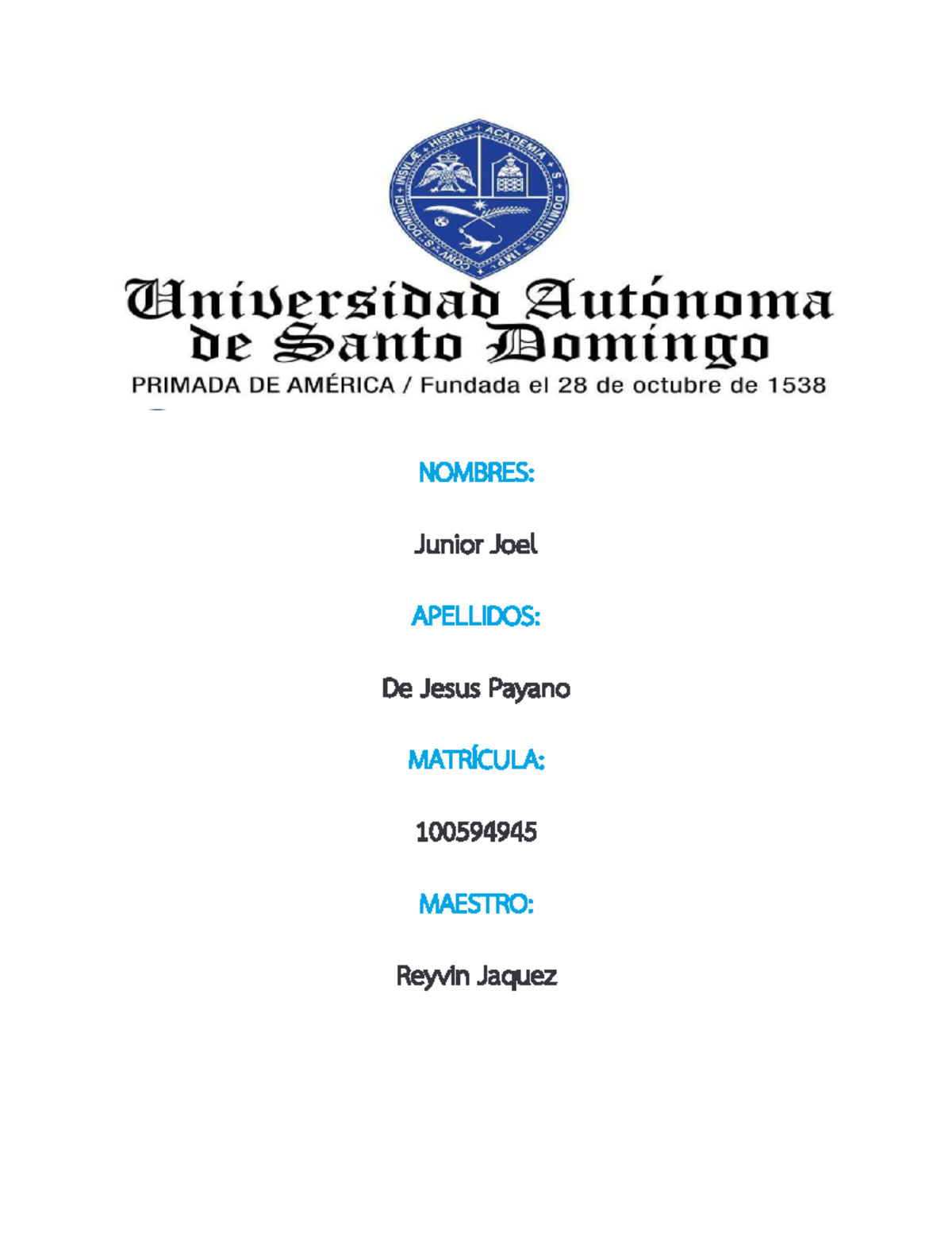 Informe la favorita - NOMBRES: Junior Joel APELLIDOS: De Jesus Payano ...