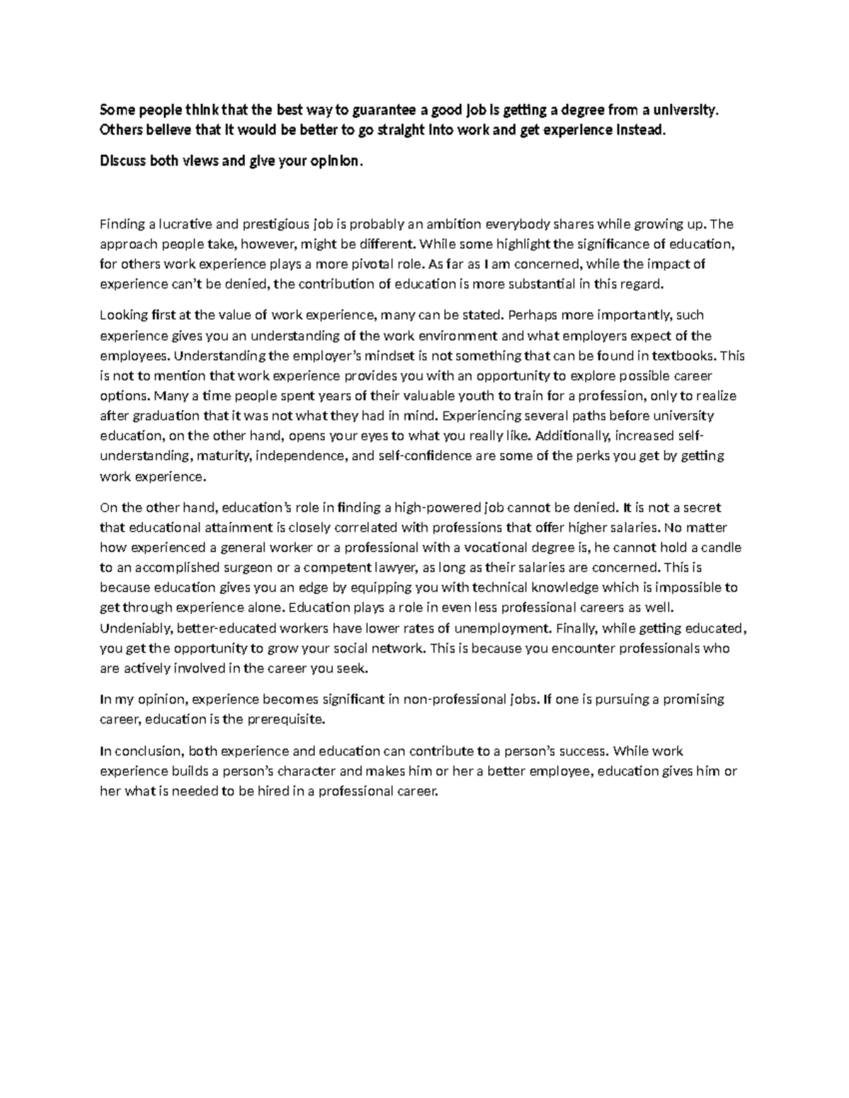 Expository Writing Sample - Some people think that the best way to ...