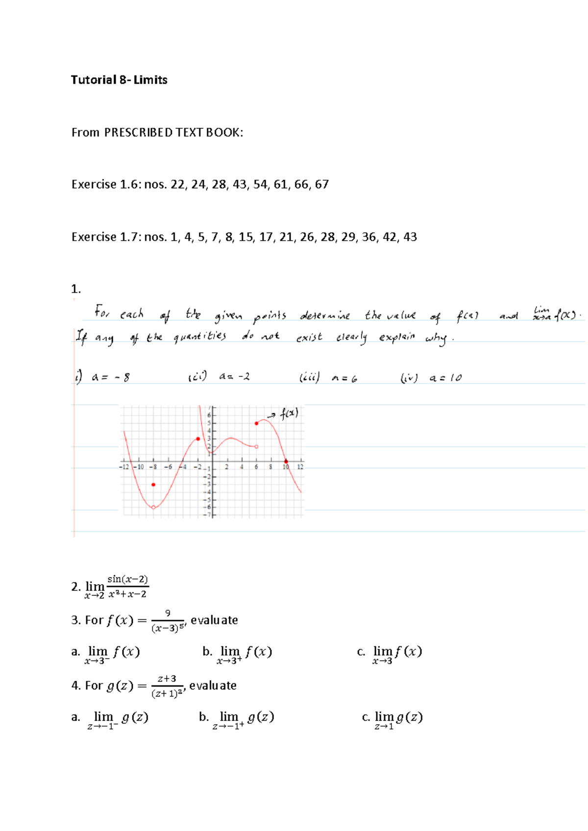 Limits and practice - Tutorial 8- Limits From PRESCRIBED TEXT BOOK: Exercise 1: nos. 22, 24, 28 ...