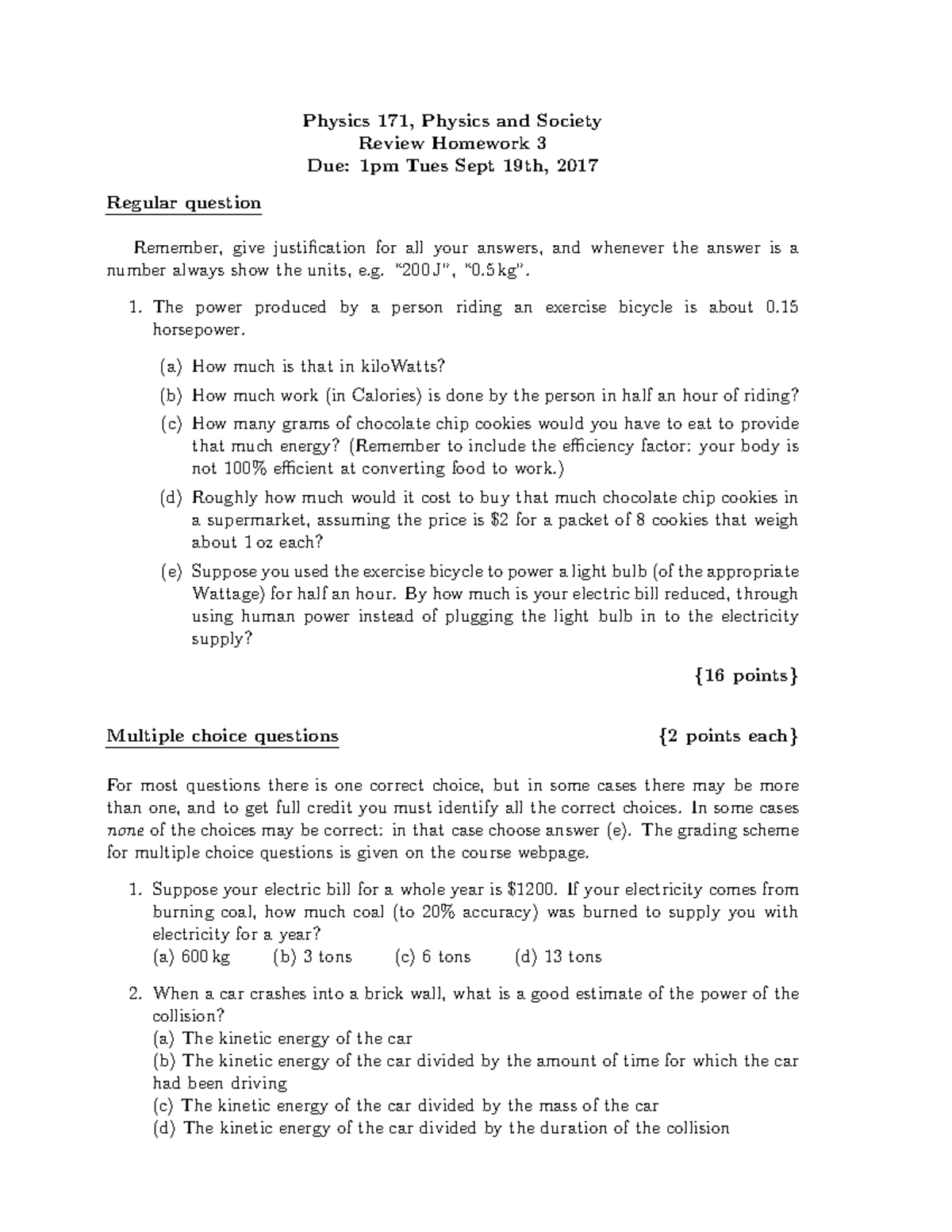 2017-2018 Homework 3 - Physics 171, Physics and Society Review Homework 3 Due: 1pm Tues Sept ...