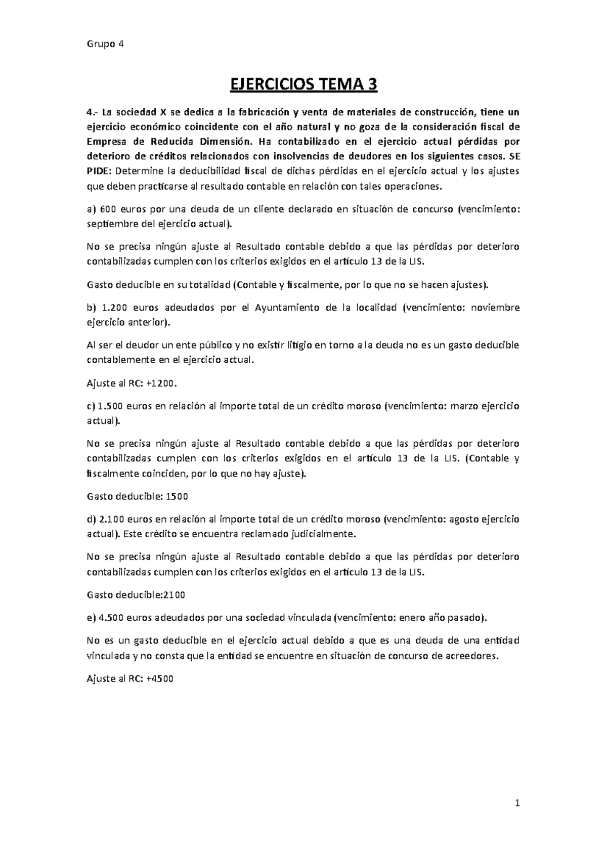 Ejercicios TEMA 3. Grupo 4 - EJERCICIOS TEMA 3 4.- La sociedad X se dedica a la fabricación y ...