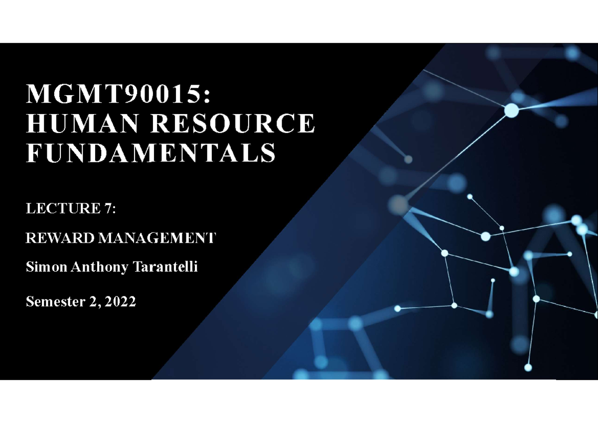 Lecture 7 - Slides (ST) - MGMT90015: HUMAN RESOURCE FUNDAMENTALS ...