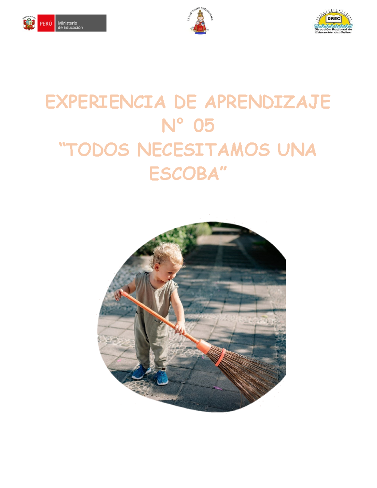 Experiencia de aprendizaje N°05 - EXPERIENCIA DE APRENDIZAJE N° 05 “TODOS NECESITAMOS UNA ESCOBA ...