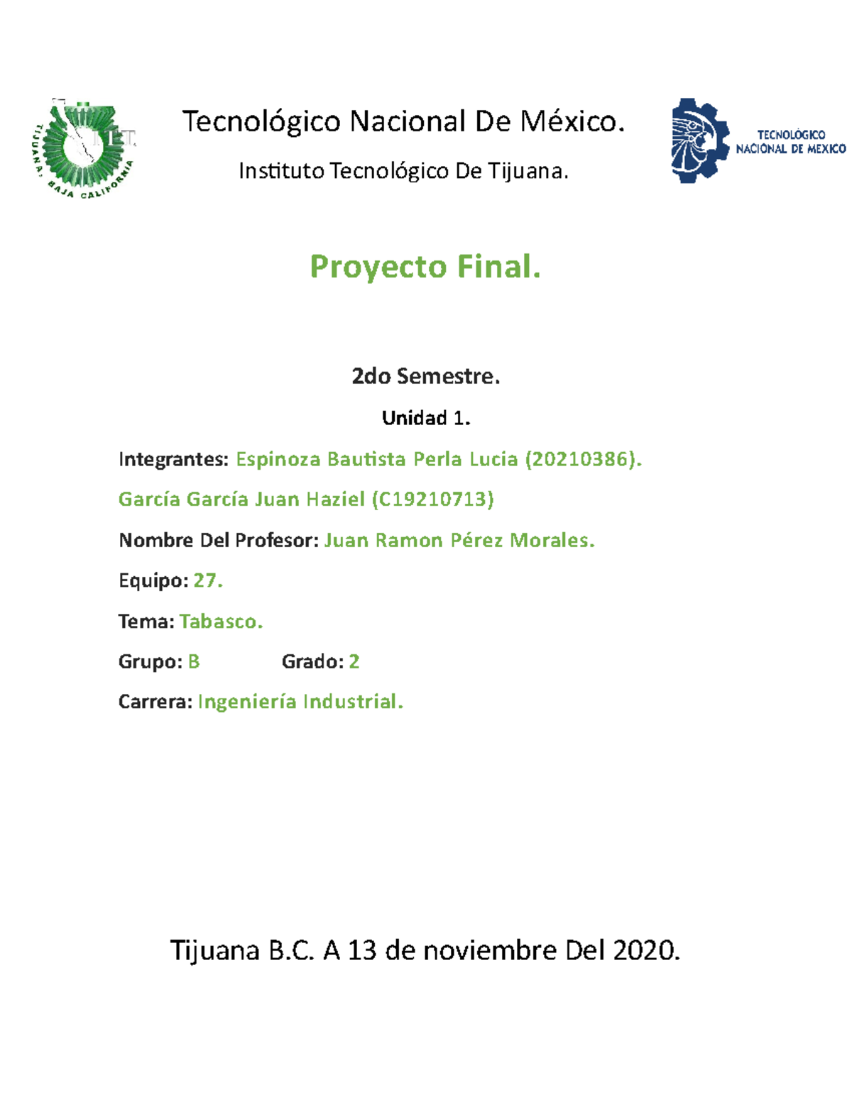 Tabasco - Tecnológico Nacional De México. Instituto Tecnológico De Tijuana. Proyecto Final. 2do ...