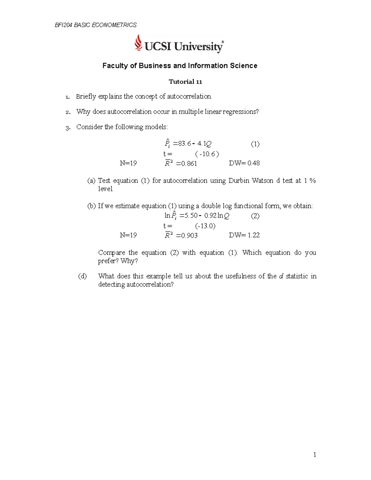Tutorial 11 - BFI204 BASIC ECONOMETRICS Faculty of Business and Information Science Tutorial 11 ...