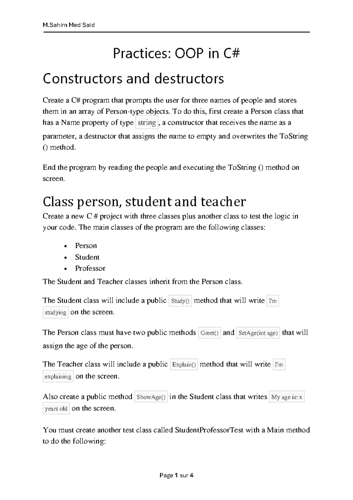 Practices C# - Practices: OOP in C# Constructors and destructors Create a C# program that ...