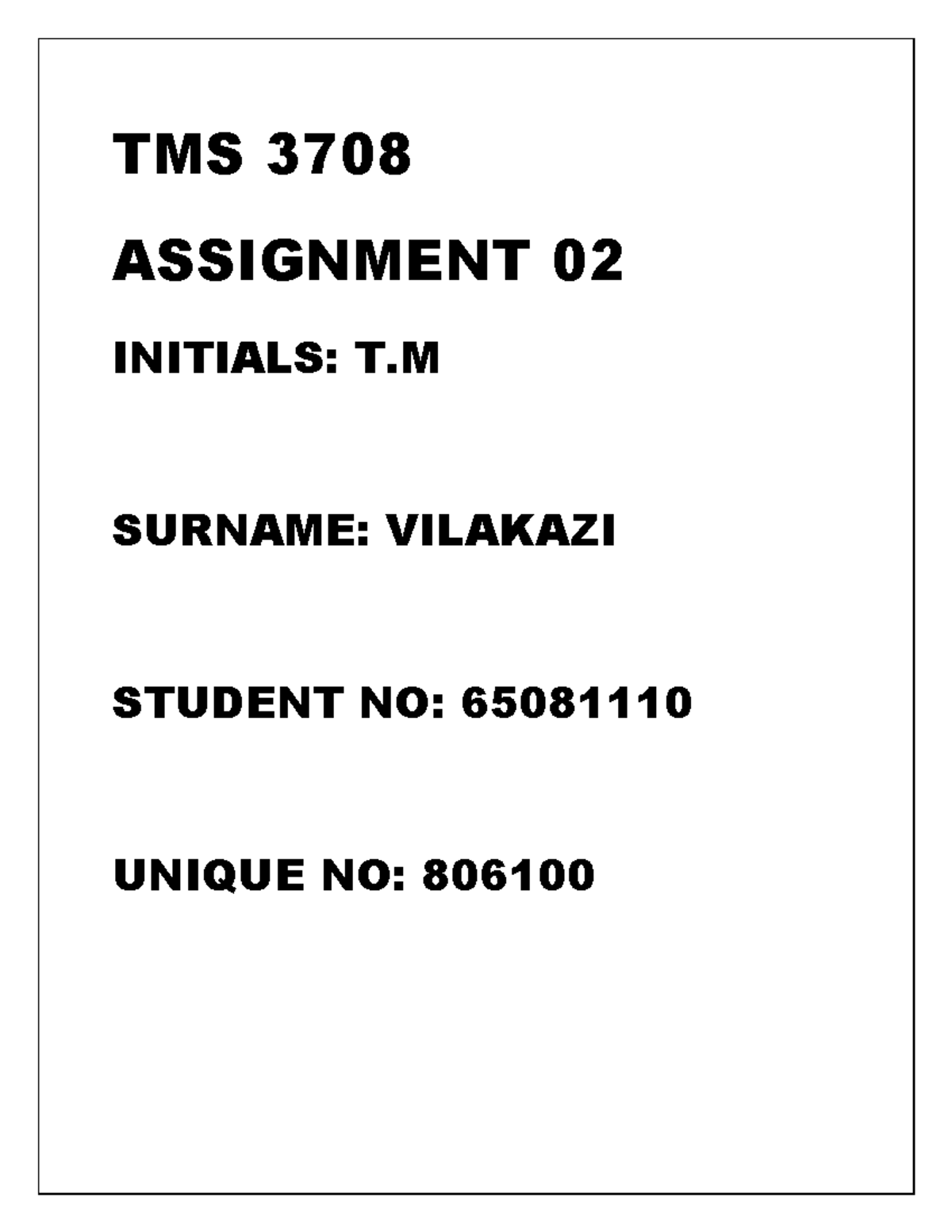 TMS3708 Assignment 02 - TMS 3708 ASSIGNMENT 02 INITIALS: T SURNAME: VILAKAZI STUDENT NO ...