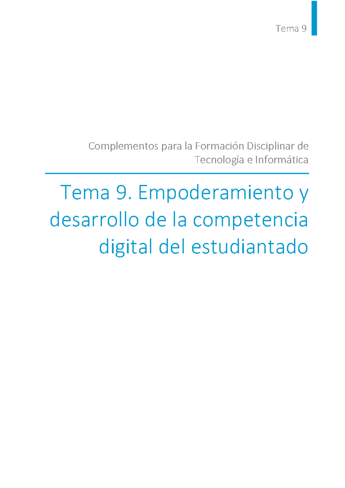 Tema9 - tema 9 - Tema 9 Complementos para la Formación Disciplinar de Tecnología e Informática ...