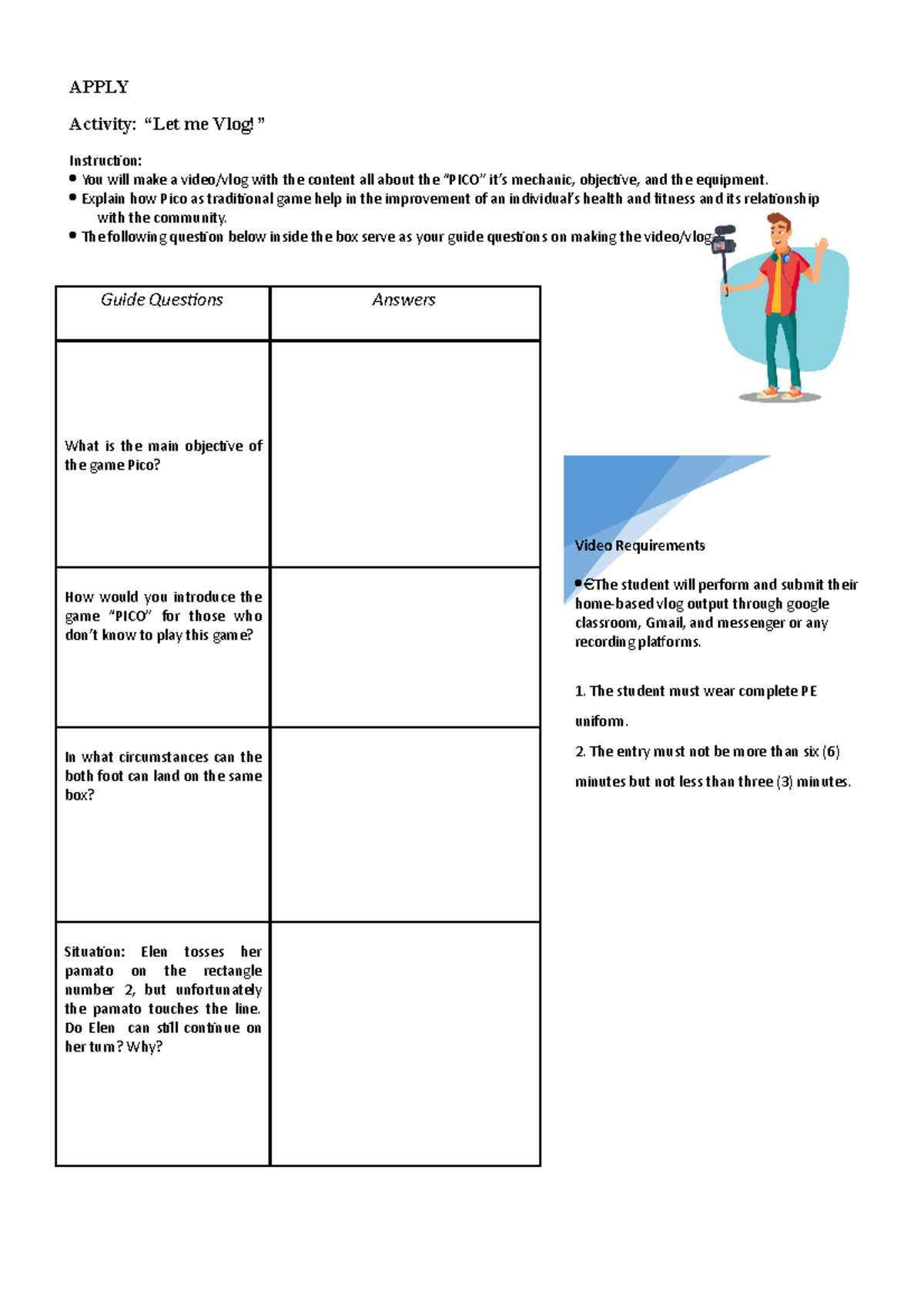Lesson 8 Activity 2 - APPLY - Video Requirements · The student will ...