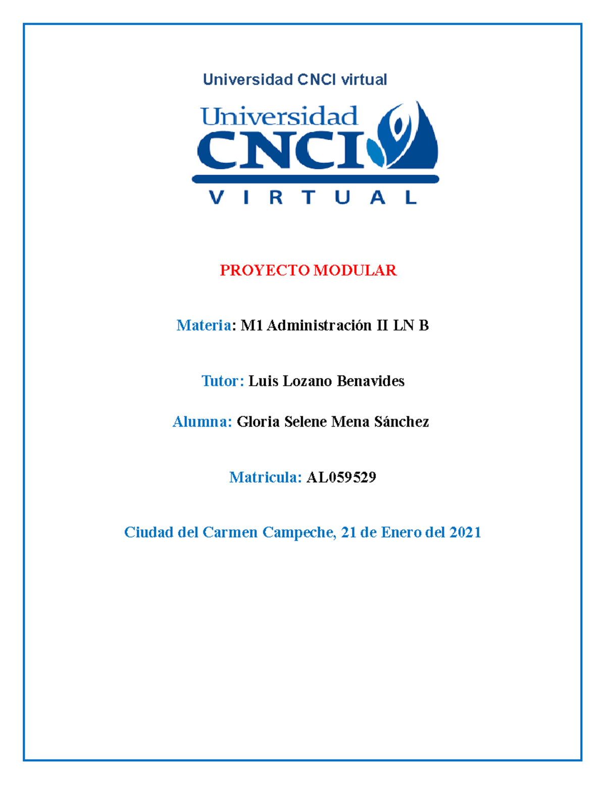 Administracion 2, Proyecto Modular - Universidad CNCI virtual PROYECTO MODULAR Materia: M1 - Studocu