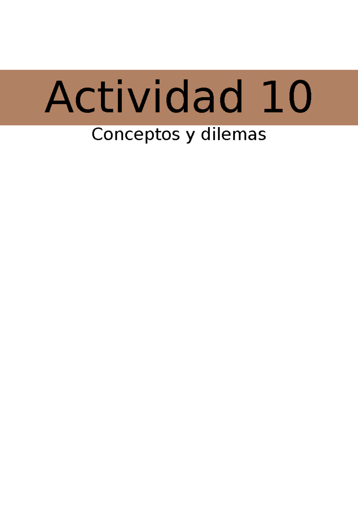 Actividad 10 Conceptos y dilemas eticos - Conceptos y dilemas Actividad ...