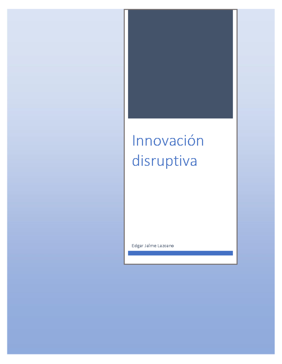 A3 Tecnología disruptiva - Innovación disruptiva Edgar Jaime Lazcano Situación: En las ciudades ...