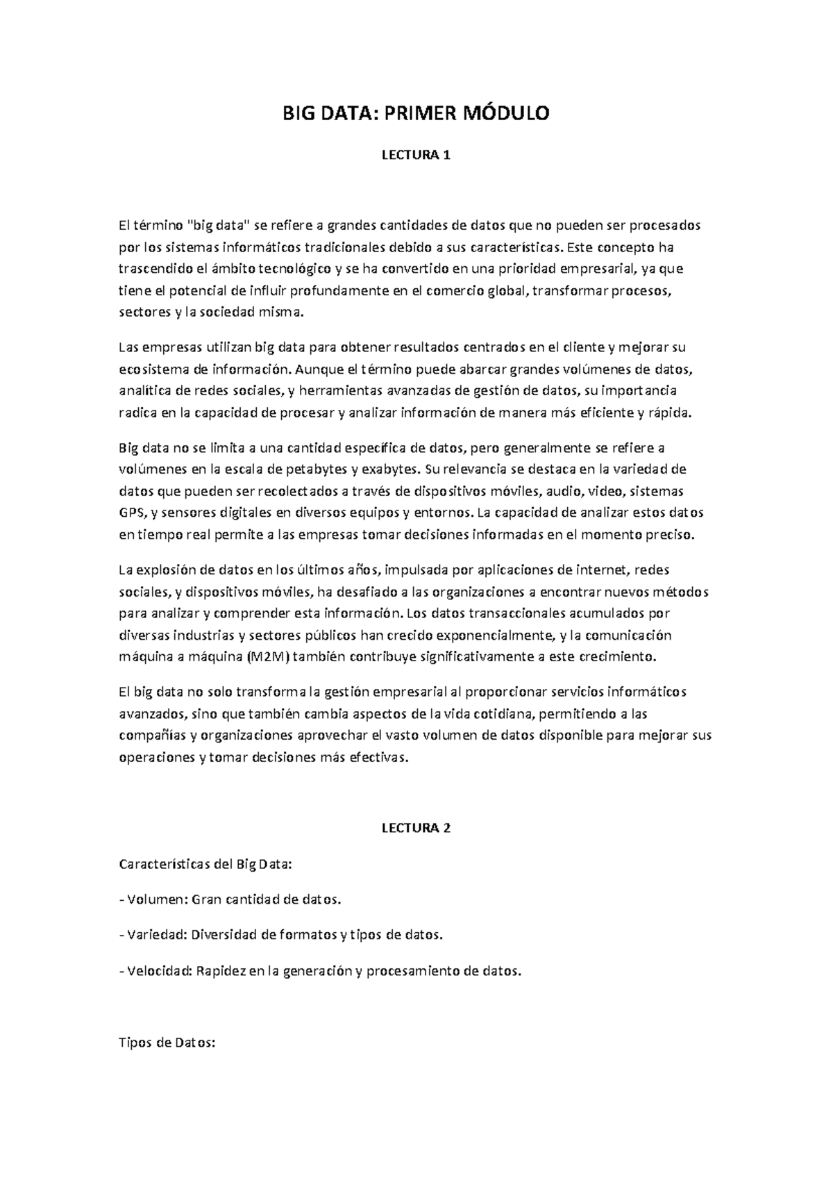 Resumen big data m1 - BIG DATA: PRIMER MÓDULO LECTURA 1 El término "big data" se refiere a - Studocu