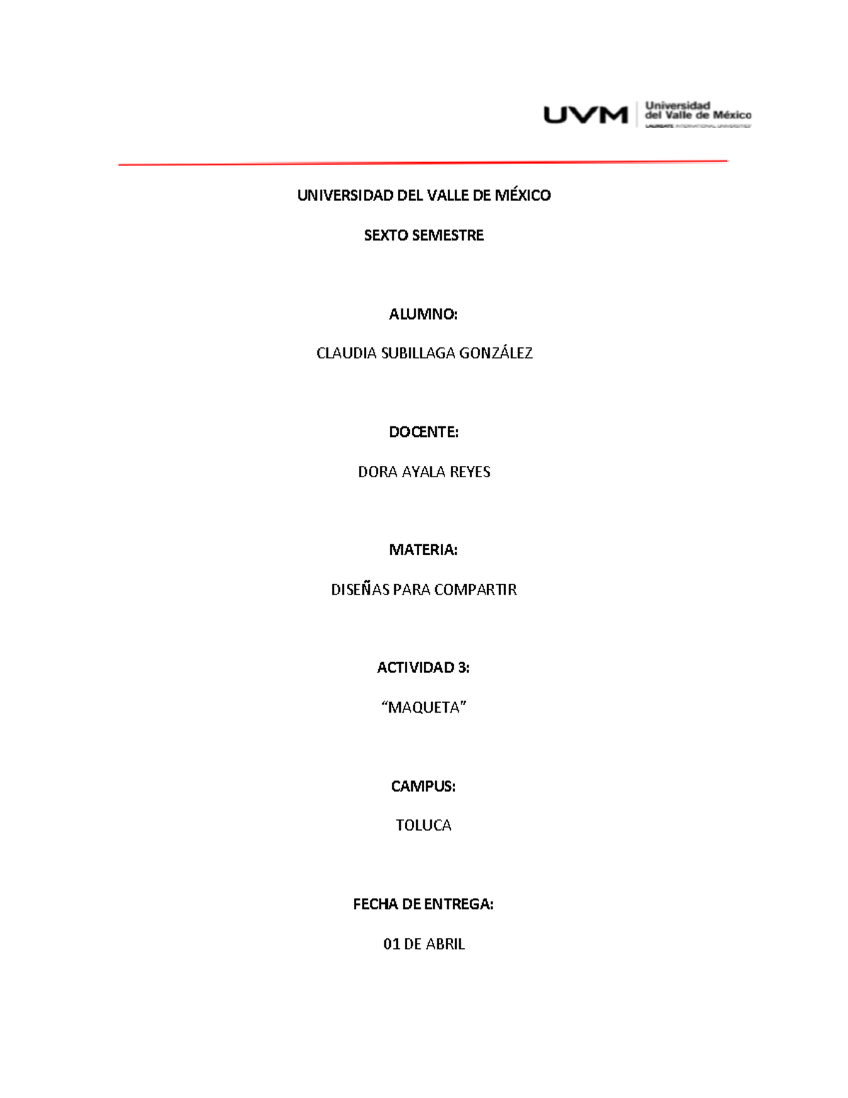 Maqueta de la tarea 2 - UNIVERSIDAD DEL VALLE DE M É XICO SEXTO SEMESTRE ALUMNO: CLAUDIA ...
