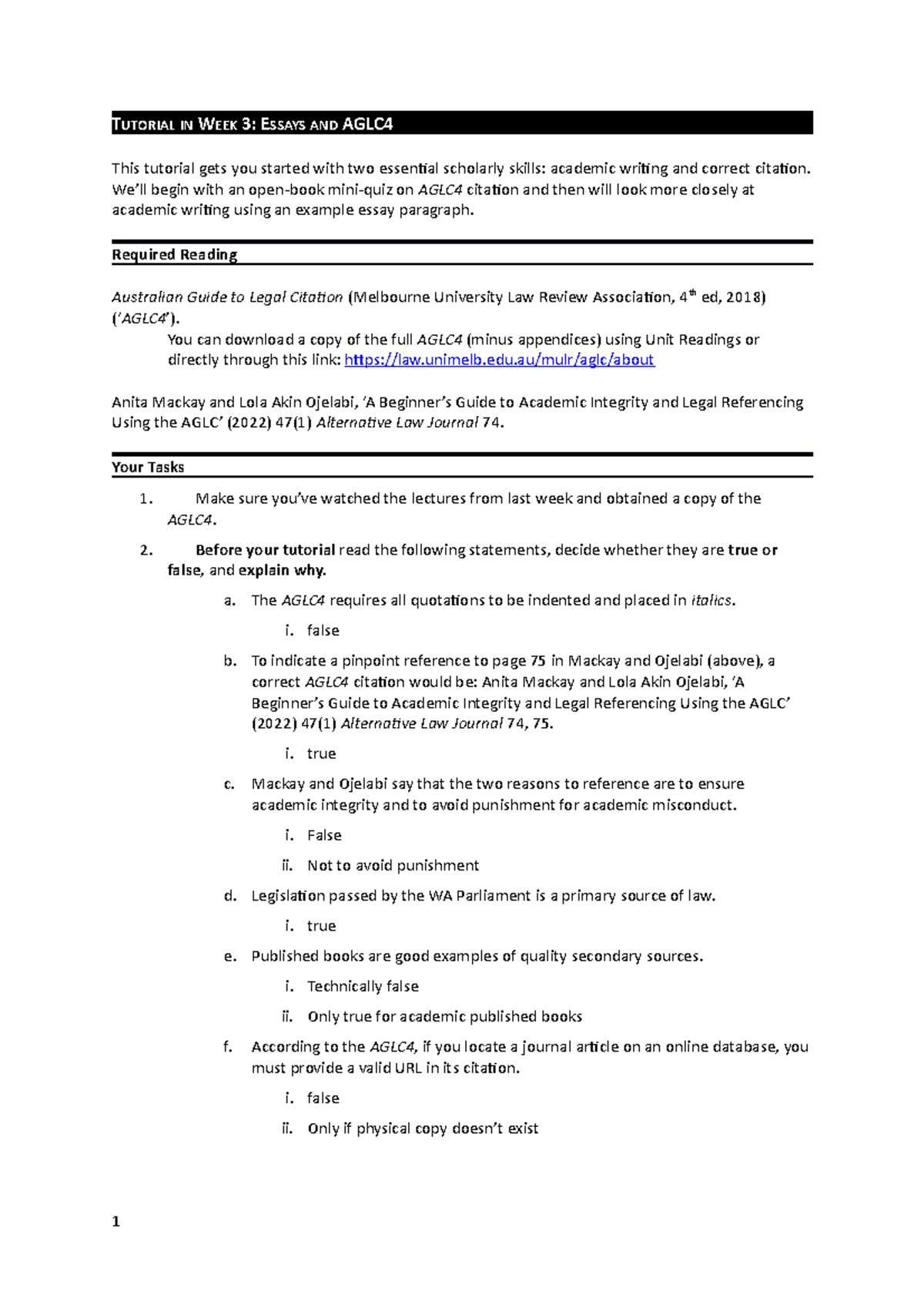 Week 3 Tutorial. Essays and AGLC4 - TUTORIAL IN WEEK 3: ESSAYS AND AGLC This tutorial gets you ...