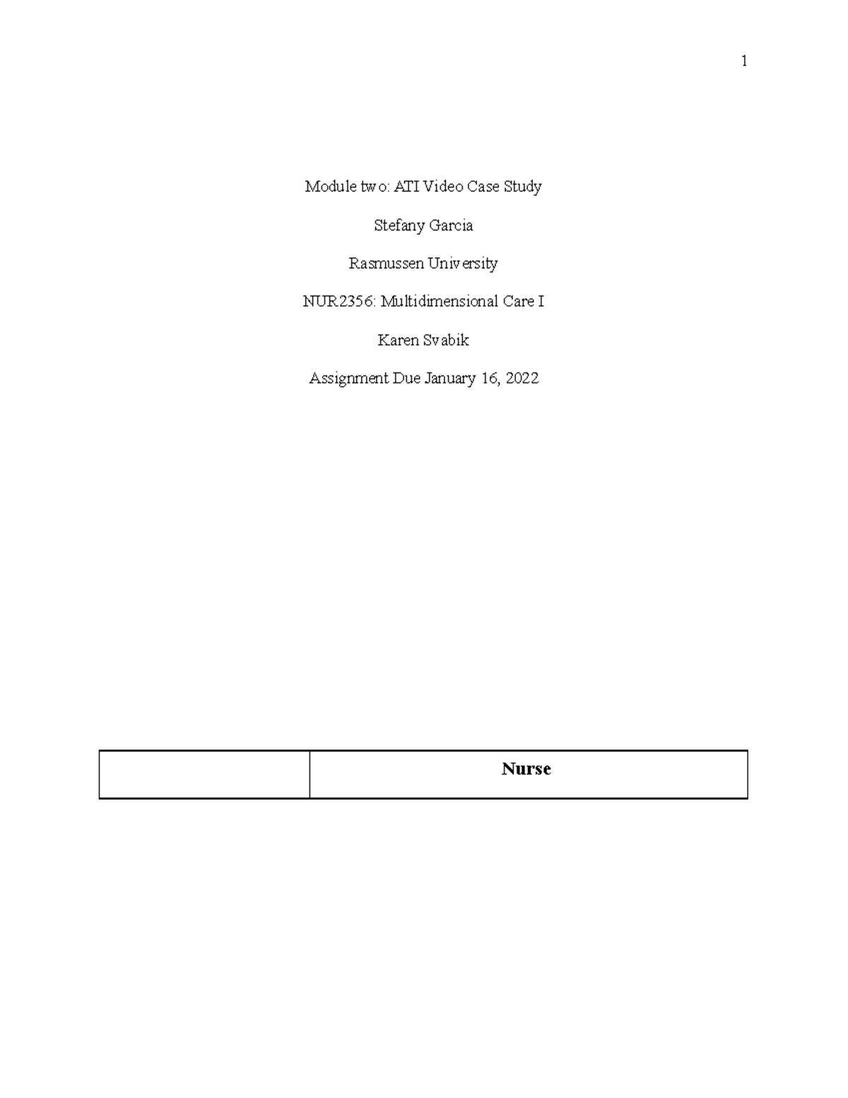 MDC 1 module 1 - ATI - Module two: ATI Video Case Study Stefany Garcia ...