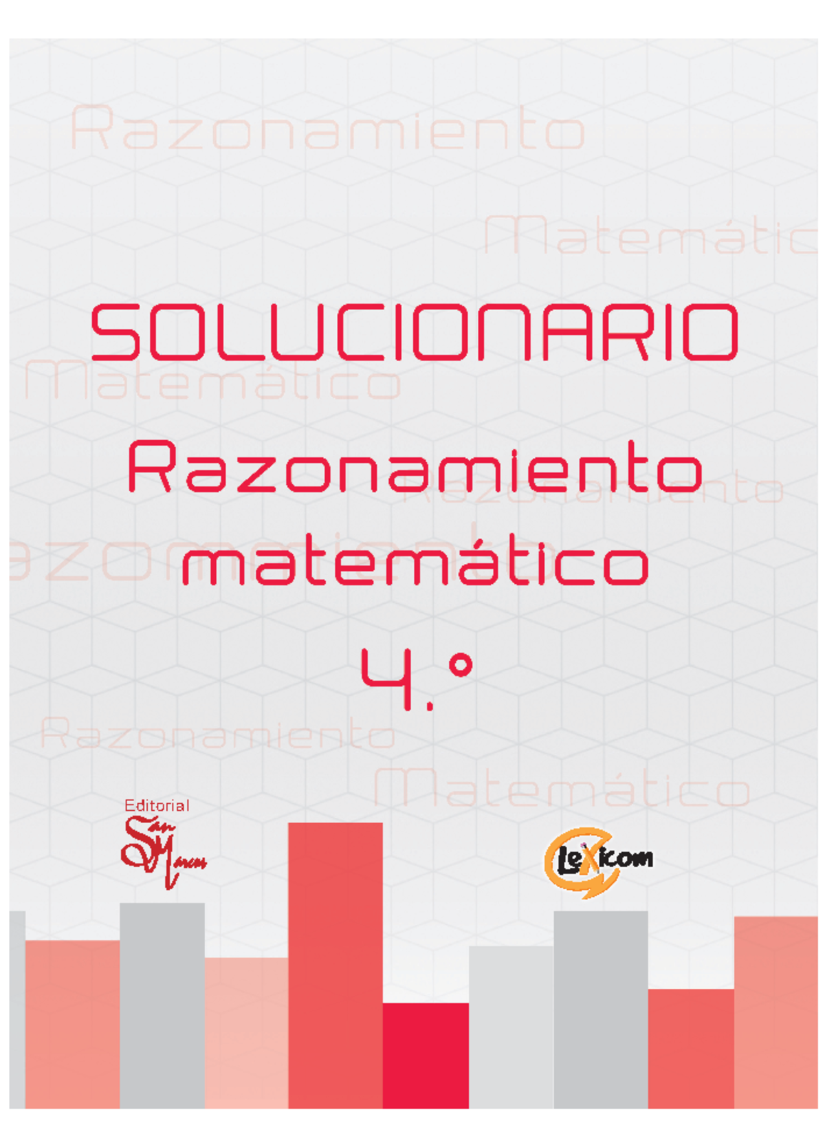 SOL RM 4º - Solucionario Razonamiento matemático Intelectum 4 - Editorial Unidad 1 2 Intelectum ...