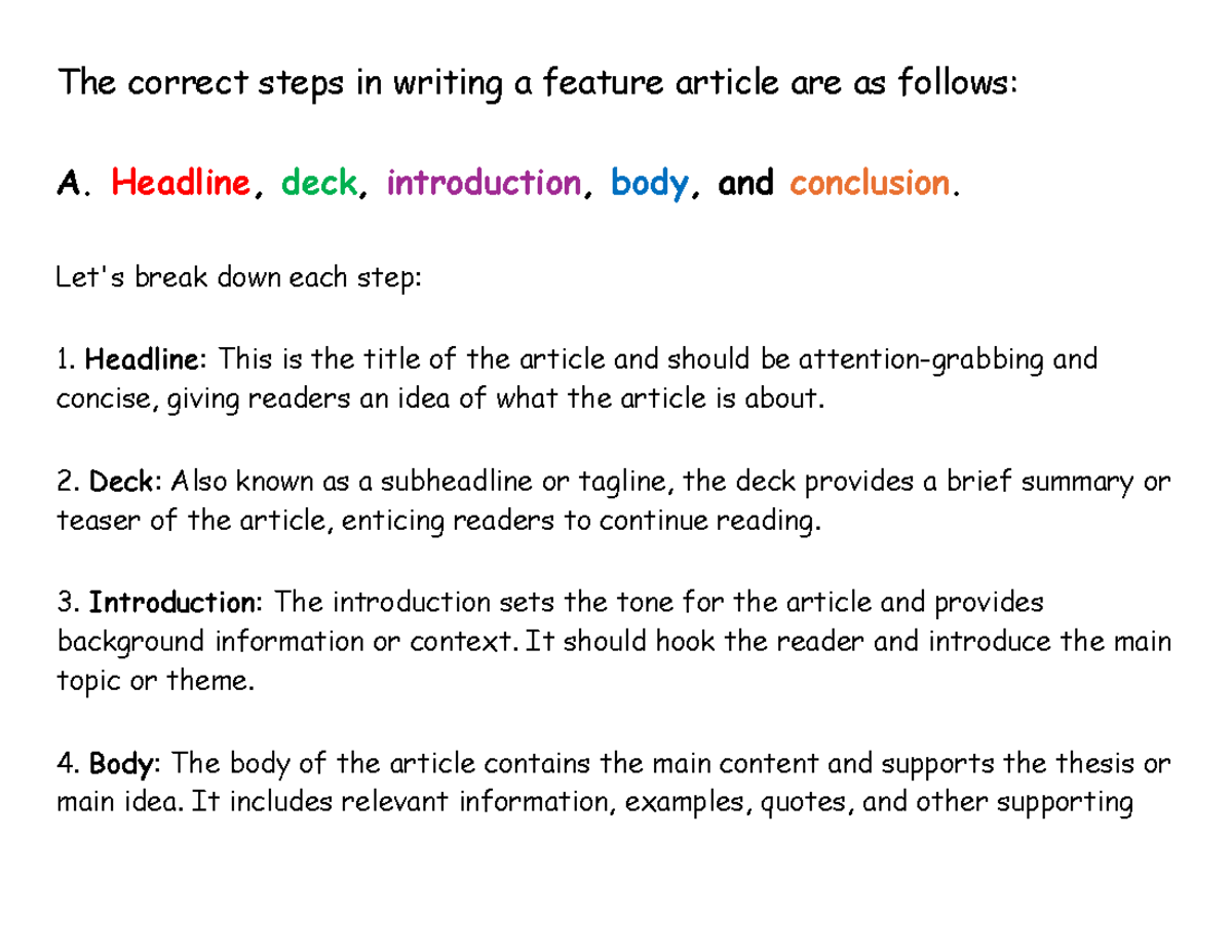 The correct steps in writing a feature article are as follows - Headline, deck, introduction ...