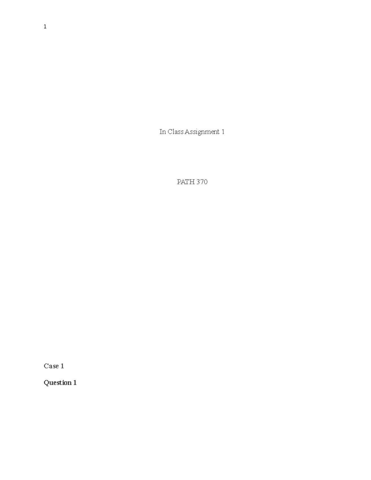 In Class Assignment Week 1 - In Class Assignment PATH Case Question The patient had complaints ...