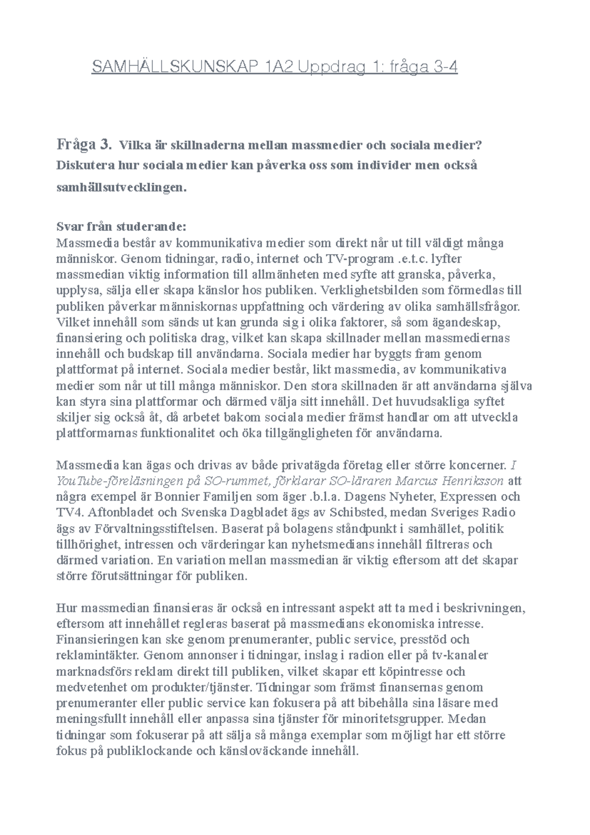 Sam1a2fraga 2-4 - Hermods Uppdrag 1, fråga 3 och 4. - SAMHÄLLSKUNSKAP ...
