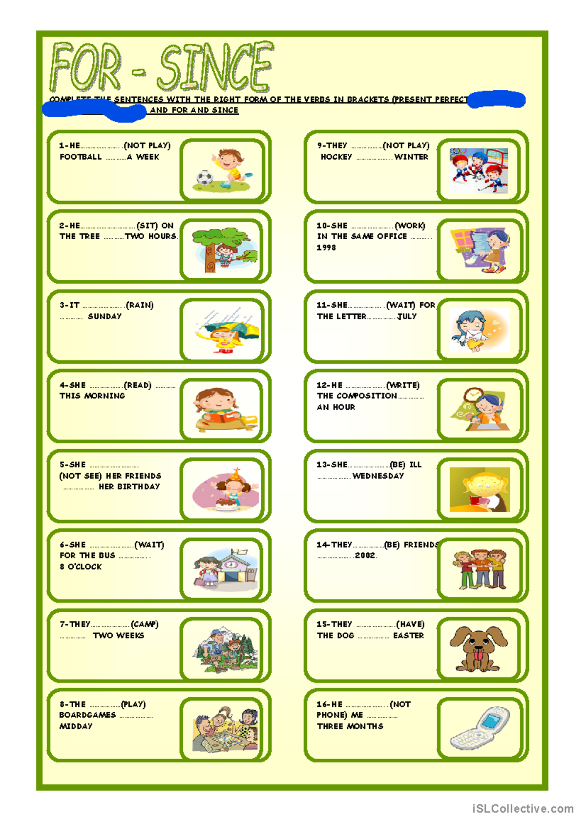FOR - Since - English as a second language practice - COMPLETE THE ...