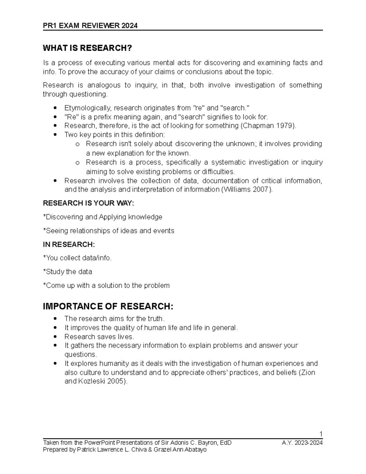 PR1-reviewer - WHAT IS RESEARCH? Is a process of executing various ...