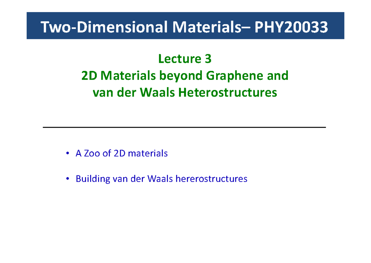 Lecture 3 slides - Two-Dimensional Materials– PHY Lecture 3 2D ...