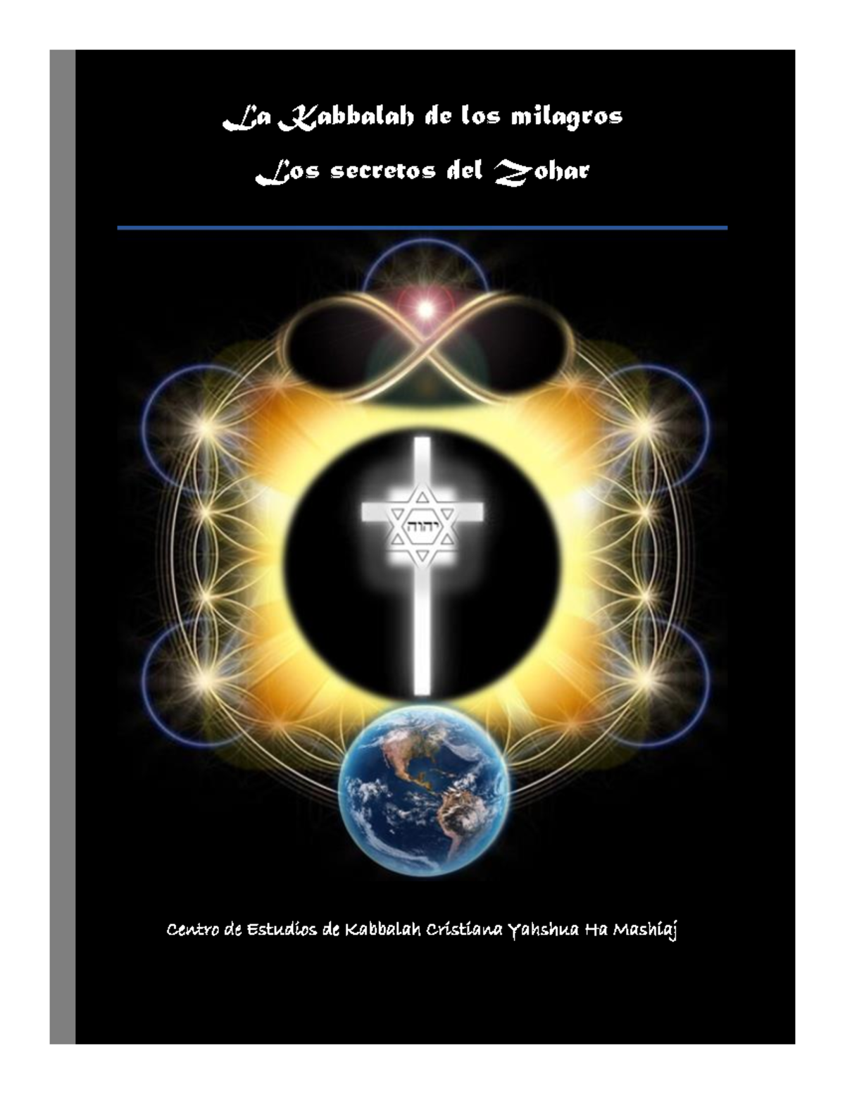 La Kabbalah de los milagros Los secretos - Los secretos del Zohar Centro de Estudios de Kabbalah ...