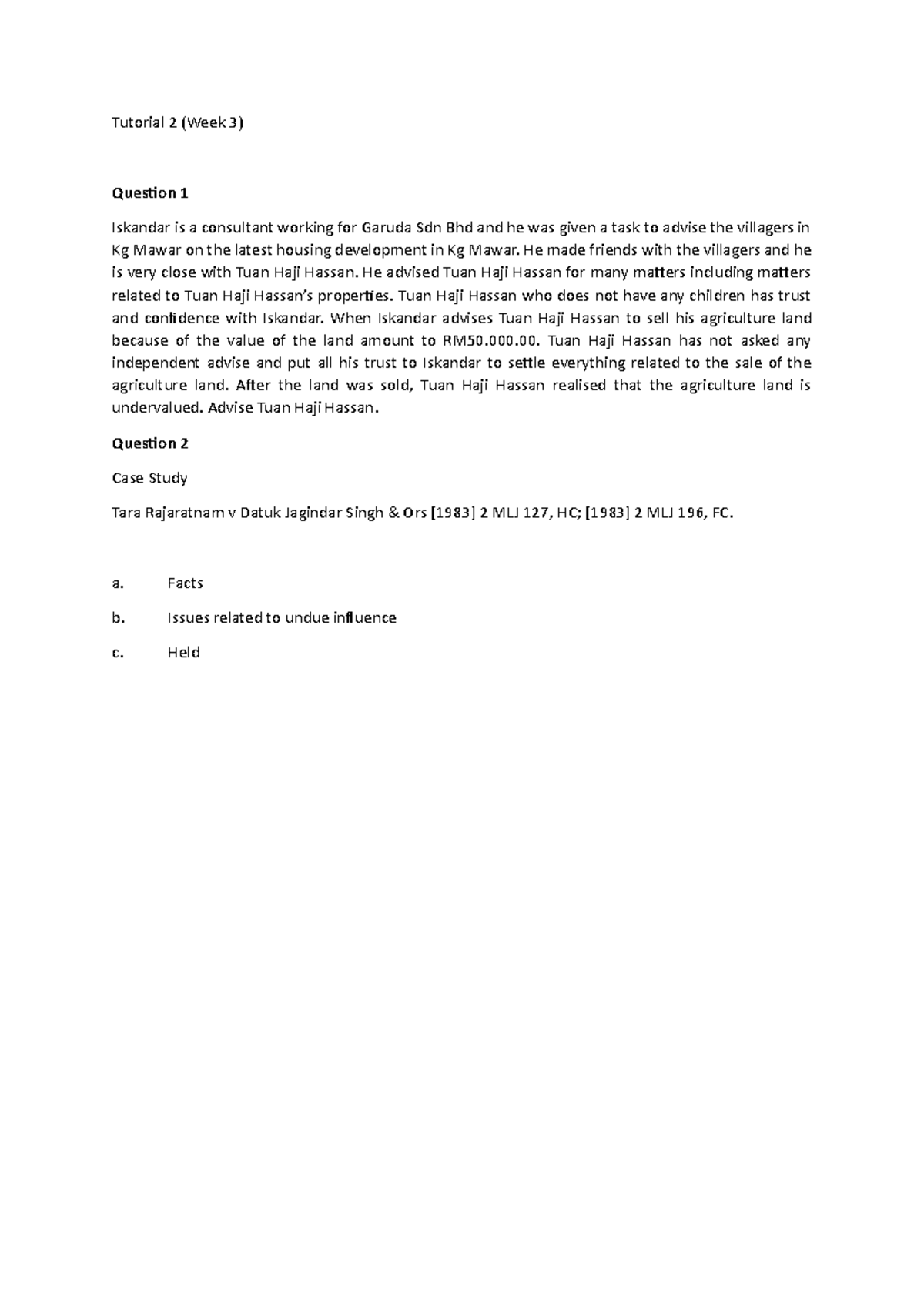 308864 Tutorial 2 (Week 3) - Tutorial 2 (Week 3) Question 1 Iskandar is ...